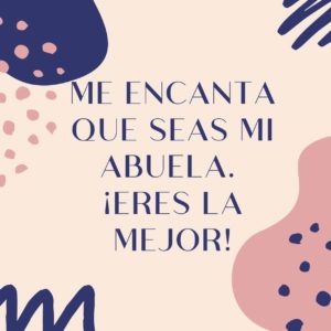 Frases De Agradecimiento Abuela 180 Frases Cortas Y Bonitas Para