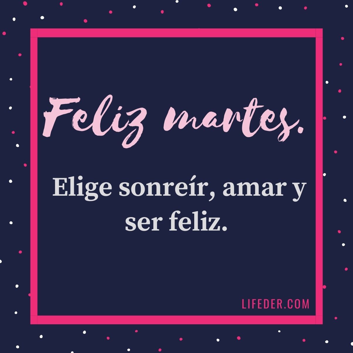 Disfruta Tus Frases De Martes Feliz Martes: 100 Frases Para Dedicar Y