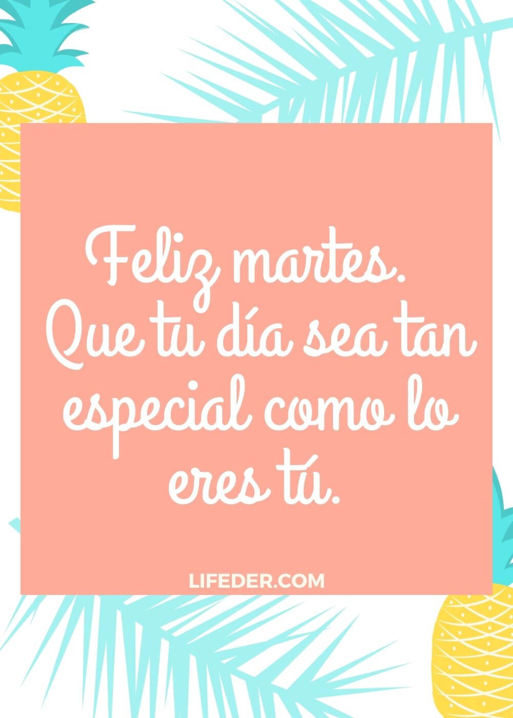 Feliz Martes: 100 Frases para Dedicar y Compartir + Imágenes - Lifeder