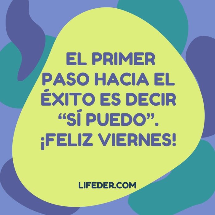 Feliz viernes: +100 Frases e Imágenes para Dedicar