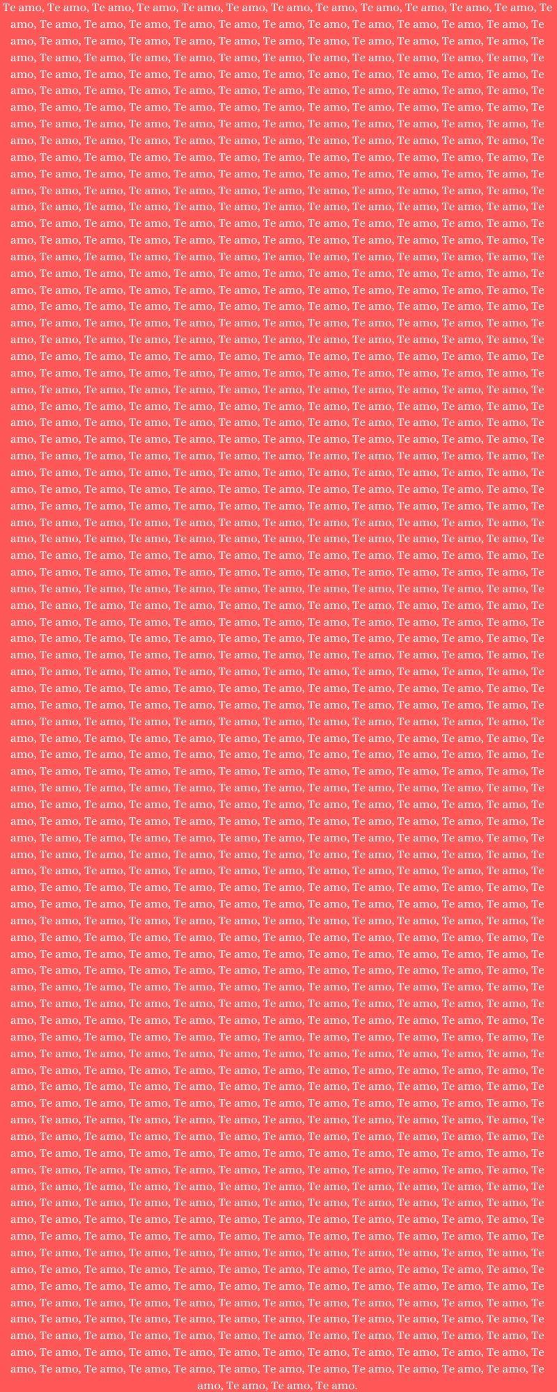 TE AMO 1000 veces para copiar y pegar rápido (+ imagen) TE AMO 1000 veces para copiar y pegar rápido (+ imagen)