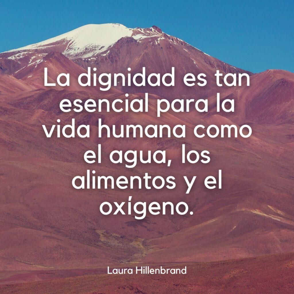100+ frases de dignidad humana en la vida, amor y trabajo