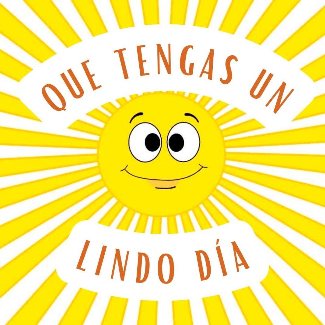 Que tengas un lindo día - 100 frases e imágenes bonitas