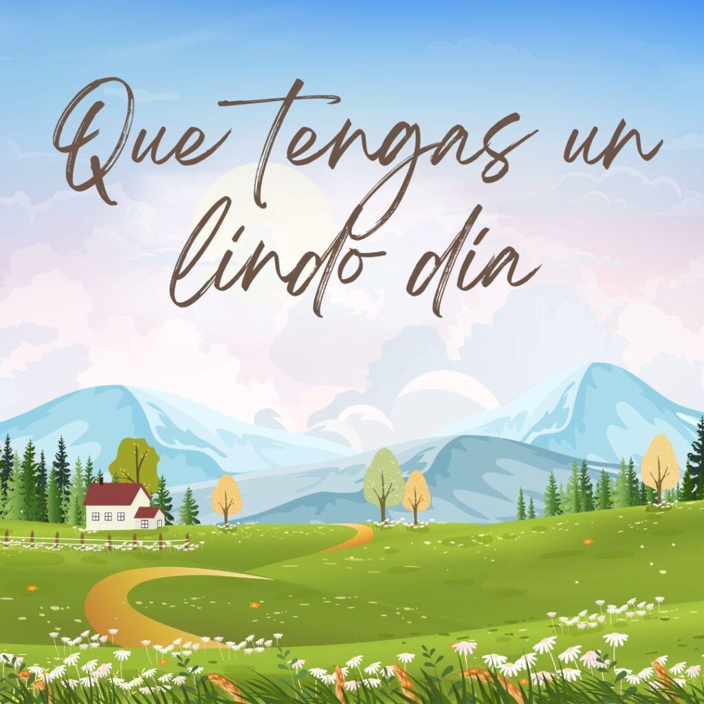 Que Tengas Un Lindo Dia Frases